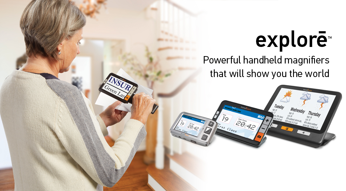 Humanware - Low Vision - explore line of handheld electonic magnifiers