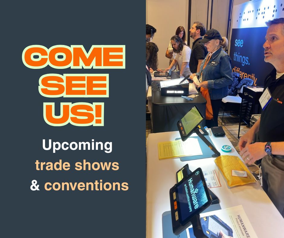 Spring trade show presence: Connecting and innovating - HumanWare
